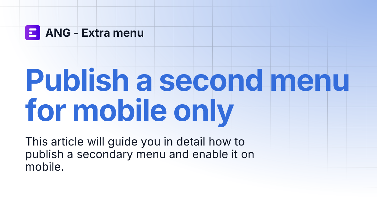 Publish a second menu for mobile only | ANG - Extra menu