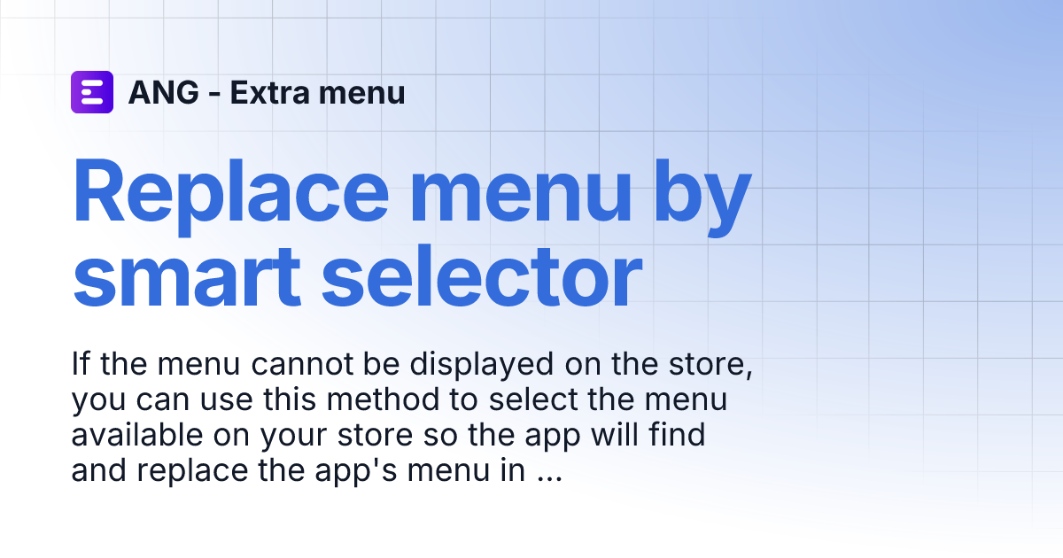 Replace menu by smart selector | ANG - Extra menu